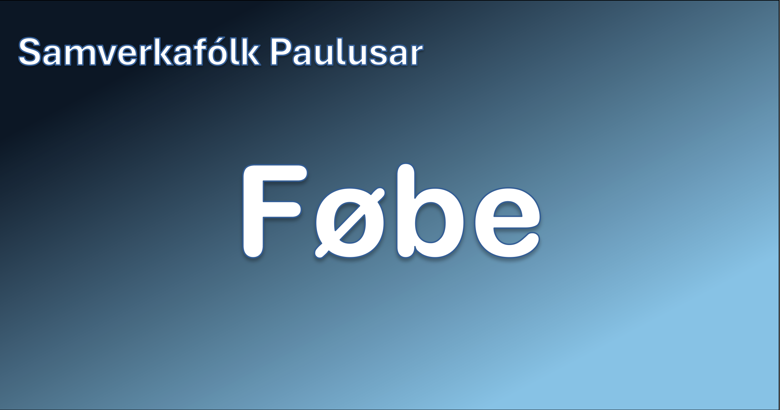 Føbe, systir okkara - hon hevur verið mongum stuðul - Betesda